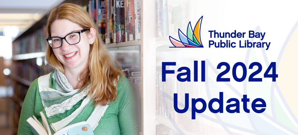 Fall 2024 Update | Thunder Bay Public Library